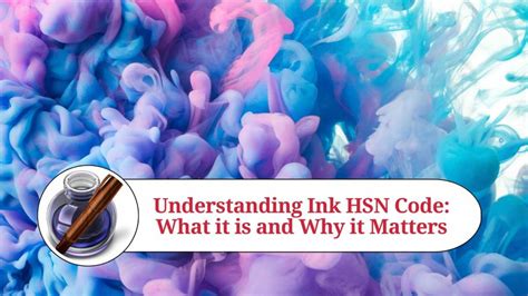 Understanding Ink Hsn Code What It Is And Why It Matters Marg Erp Blog
