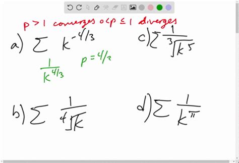 Various P Series Are Given In Each Case Find P And Determine Whether The Series Converges A