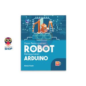 Jual Buku Dasar Pemrograman Robot Menggunakan Arduino CD Abdul Kadir Kota Kediri Crez