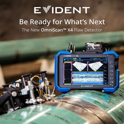 The New Omniscan™ X4 Flaw Detector Is Proven To Perform And Trusted To Deliver The Most Advanced
