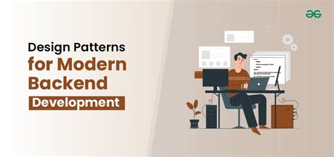 design patterns for modern backend development geeksforgeeks