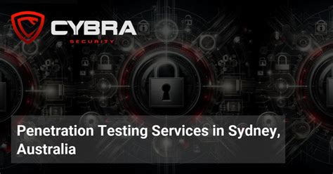 Penetration Testing Services In Sydney Australia