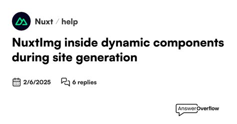 Nuxtimg Inside Dynamic Components During Site Generation Nuxt