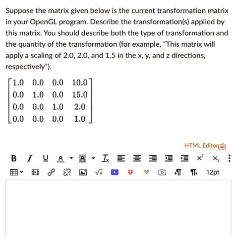 solved suppose the matrix given below is the current transformation matrix in your opengl