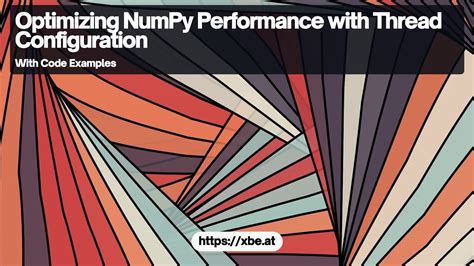 Optimizing Numpy Performance With Thread Configuration Youtube
