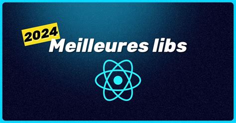 Si Tu Commences Un Projet React En 2024 Voici Les Librairies Parfaites Pour Avoir Une