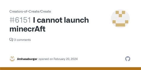 i cannot launch minecraft · issue 6151 · creators of create create · github