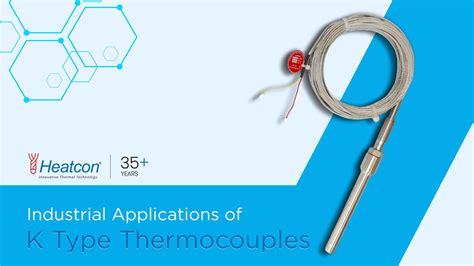 Industrial Applications Of K Type Thermocouples Heatcon Sensors