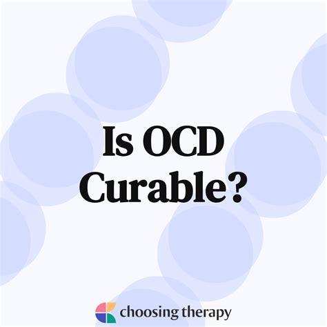 Is Ocd Curable Answers From An Expert