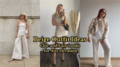 Beige Outfit Ideas Chic And Easy Looks For Any Occasion Outfit For Women