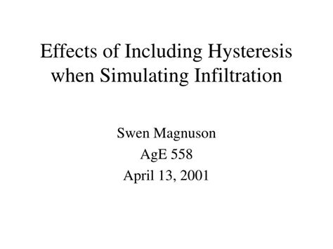 Ppt Effects Of Including Hysteresis When Simulating Infiltration Powerpoint Presentation Id