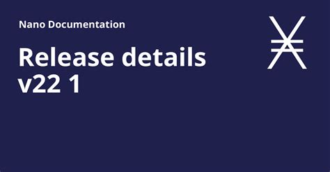 Release Details V22 1 Nano Documentation
