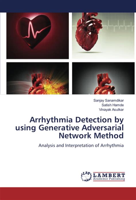 Arrhythmia Detection By Using Generative Adversarial Network Method