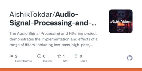 Github Aishiktokdaraudio Signal Processing And Filtering Using Matlab The Audio Signal