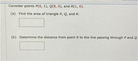 Solved Consider Points P Q And R N A Find Chegg