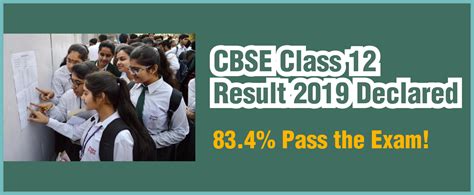 Cbse Class 12 Result 2019 Declared 83 4 Pass The Exam