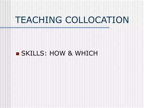 Ppt Teaching Collocation Powerpoint Presentation Free Download Id