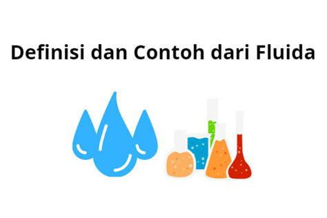 Foto Definisi Dan Contoh Dari Fluida