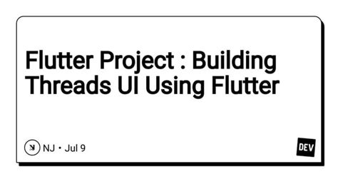 Flutter Project Building Threads Ui Using Flutter Rdevto