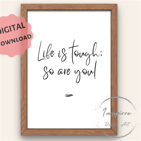 Kna Prints 1 Pc Poster Printable Life Is Tough So Are You