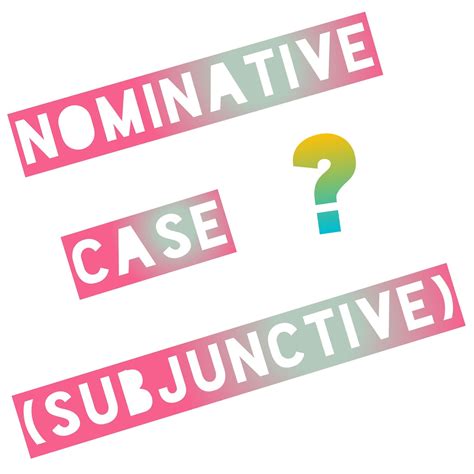 Nominative Case Atau Subjective Pengertian Fungsi Dan Contoh ~ Dunia Bahasa Inggris
