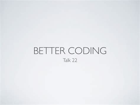 22 Better Coding Ppt