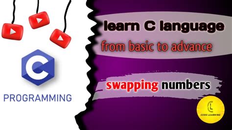 Swapping Numbers In C Language Youtube