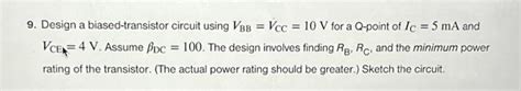 Solved 9 Design A Biased Transistor Circuit Using VBB Vcc Chegg Com