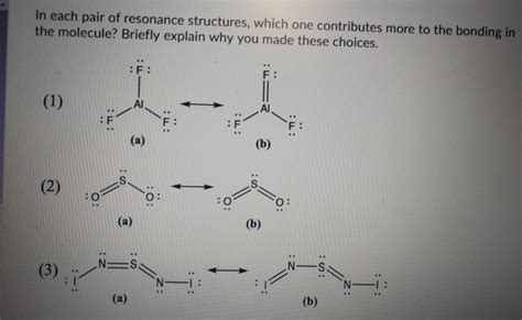 Solved In Each Pair Of Resonance Structures Which One Chegg Com