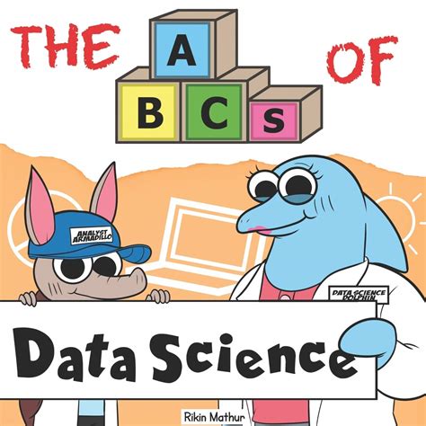 The Abcs Of Data Science By Real Data Scientists For Future Data Scientists By Rikin Mathur