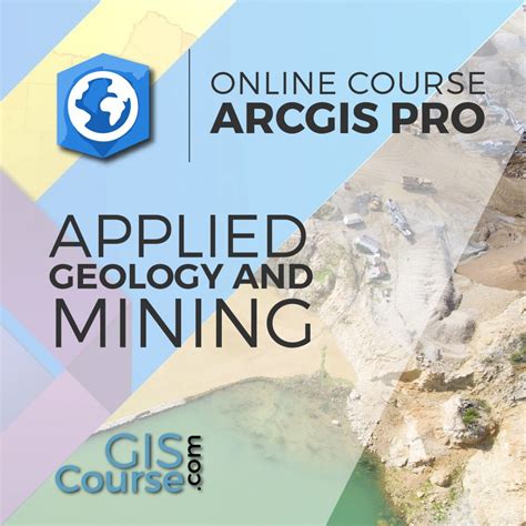 Arcgis Pro Applied To Geology And Mining Gis Course Tyc Gis Training