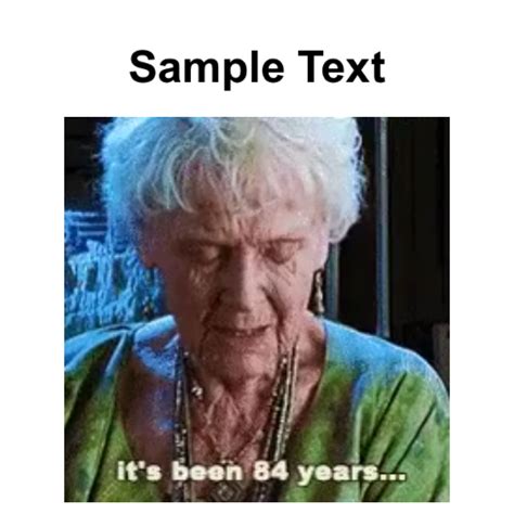 Its Been 84 Years Animated  Maker Piñata Farms The Best Meme Generator And Meme Maker