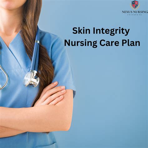 Skin Integrity Nursing Care Plan Best Practices