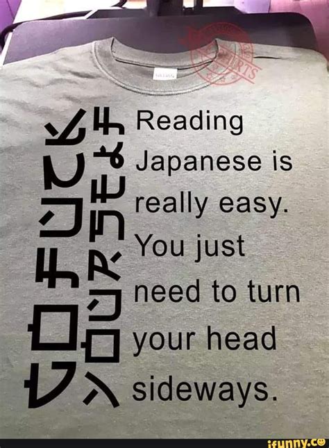 Reading Japanese Is Really Easy You Just Need To Turn Your Head