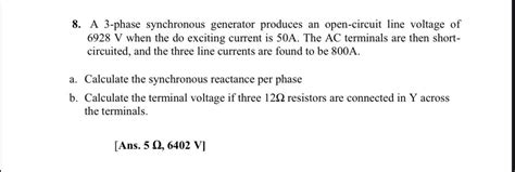 answered 8 a 3 phase synchronous generator… bartleby
