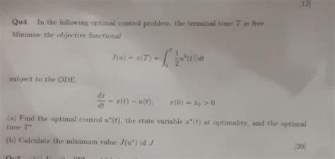 Solved Qu4 In The Following Optimal Control Problem The
