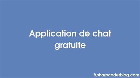 Application De Chat Gratuite Sharp Coder Blog