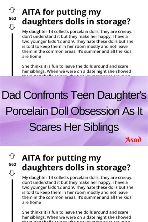 Dad Confronts Teen Daughter S Porcelain Doll Obsession As It Scares Her Siblings Artofit