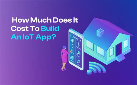How Much Does It Cost To Build An Iot App