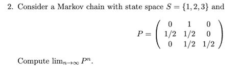 Solved 2 Consider A Markov Chain With State Space S