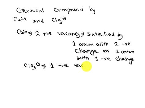 Solved Predict The Chemical Formula For The Ionic Compound Formed By CaÂ²â º And Cloâ‚ƒâ