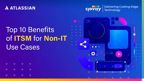 Top 10 Benefits Of Atlassian Itsm For Non It Use Cases