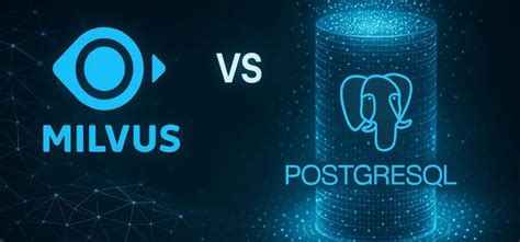 放弃pgvector，milvus 才是海量非结构化数据自动分片最优解 Zilliz 向量数据库