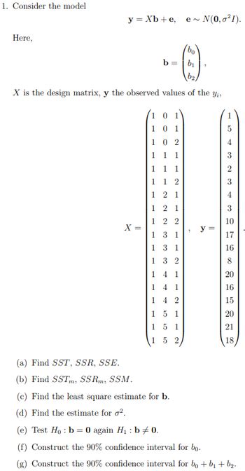 Answered 1 Consider The Model Here Y Xb E X Bb₁ 1 B₂ X Is The Design Matrix Y The