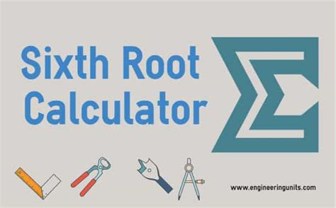 Sixth Root Calculator Online Engineering Units
