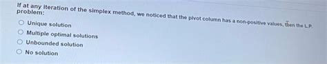 solved if at any iteration of the simplex method we noticed