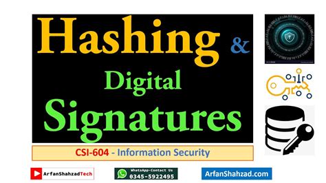 Information Security 07 Hashing And Digital Signatures By Arfan