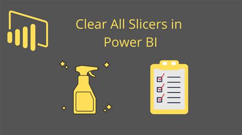 Clear All Slicers In Power Bi