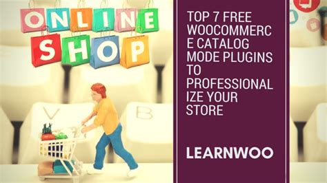 Top 7 Free Woocommerce Catalog Mode Plugins To Professionalize Your