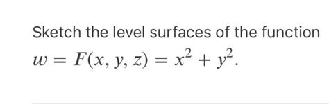 Solved Sketch The Level Surfaces Of The Function